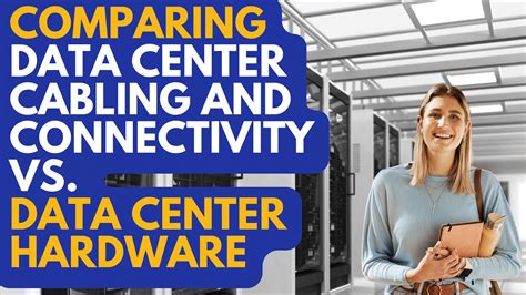 comparing data center cabling and connectivity vs data center hardware