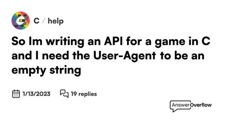 so i m writing an api for a game in c and i need the user agent to be