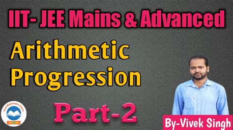 JEE Mathematics Arithmetic Progression For IIT JEE Questions Based On AP YouTube