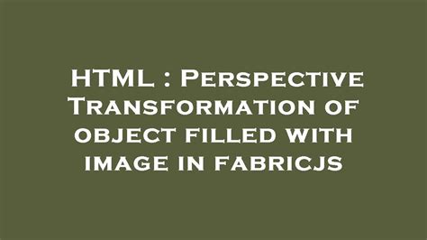 Html Perspective Transformation Of Object Filled With Image In
