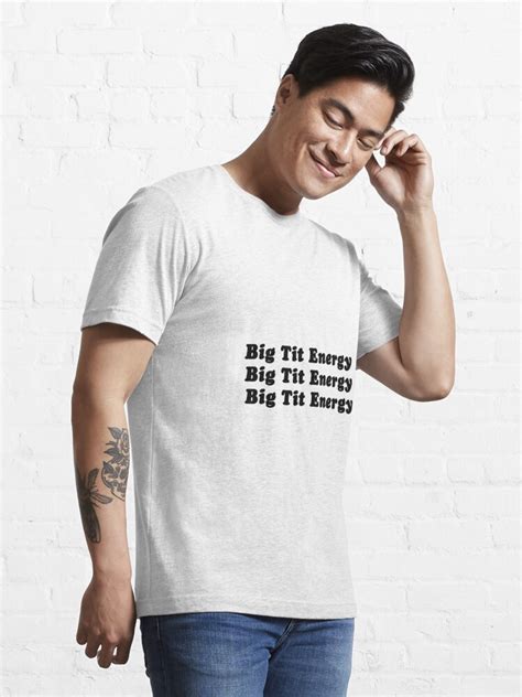 Big Tit Energy T Shirt For Sale By Bitetheolivez Redbubble Big