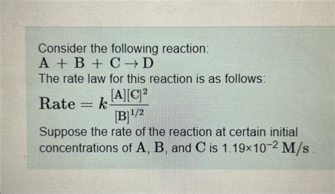Solved Consider The Following Reaction A B CD The Rate Law Chegg