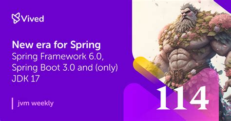 The New Age For Spring Spring Framework 6 0 Spring Boot 3 0 And