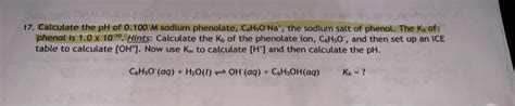 17 Calculate The Ph Of 0100 M Sodium Phenolate Cohso Na The Sodium Salt