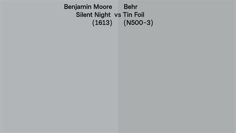 Benjamin Moore Silent Night 1613 Vs Behr Tin Foil N500 3 Side By Side Comparison
