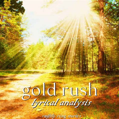A Golden Opportunity Full Analysis Of Taylors Gold Rush Meaning