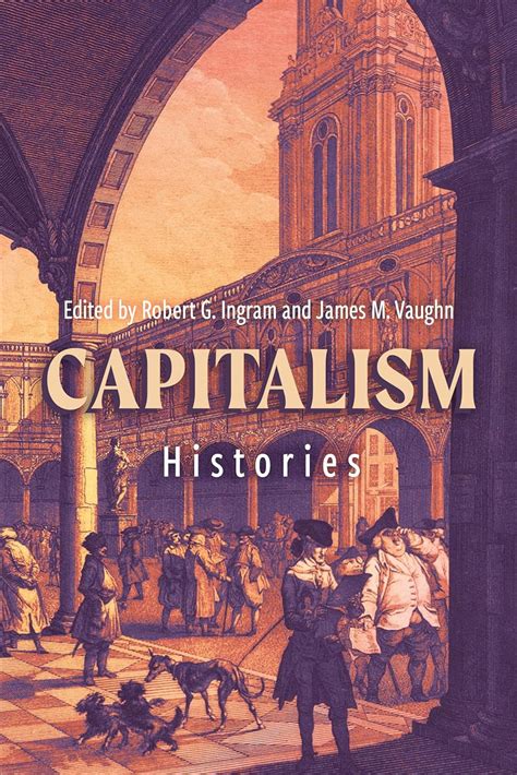 Historicalscholarship Capitalism Globalhistory Academia Uf Hamiltoncenter Hamilton