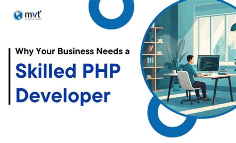 Why Your Business Needs A Skilled Php Developer