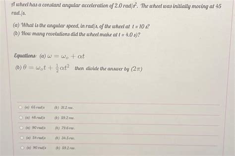 Solved A Wheel Has A Constant Angular Acceleration Of Chegg