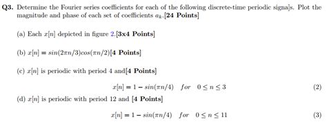 Solved Q3 Determine The Fourier Series Coefficients For
