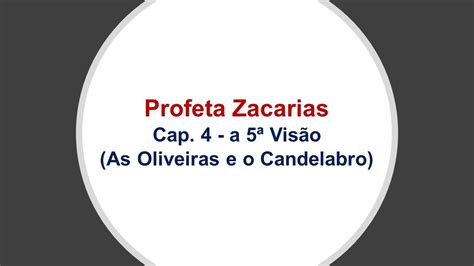 Profeta Zacarias Cap 4 Estudo Biblico Para O Seu Dia A Dia