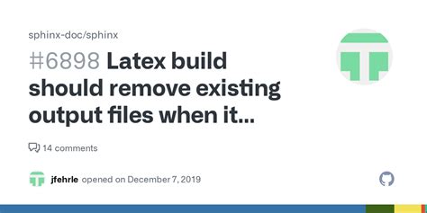 Latex Build Should Remove Existing Output Files When It Starts Issue