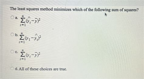 Solved 2 ﻿the Least Squares Method Minimizes Which Of The