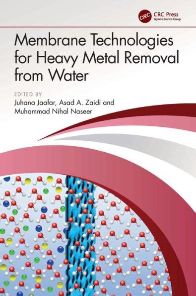 Membrane Technologies For Heavy Metal Removal From Water By Juhana