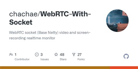 Github Chachae Webrtc With Socket Webrtc Socket Base Netty Video And Screen Recording