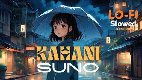 Kahani Suno Lofi Slowed And Reverb Lyrical Video Kaifi Khalil Songs
