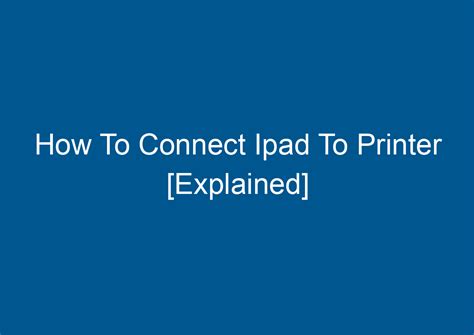 How To Connect Ipad To Printer [explained] Digitalhow