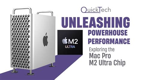 Unleashing Powerhouse Performance Exploring The Mac Pro M2 Ultra Chip