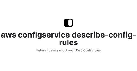 Aws Configservice Describe Config Rules Fig