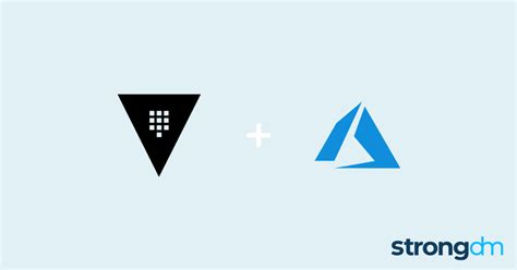 Connect Hashicorp Vault And Azure StrongDM