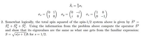 Solved 2 Somewhat Logically The Total Spin Squared Of The