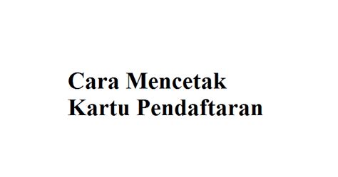 Cara Mencetak Kartu Pendaftaran CPNS