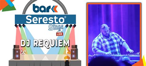 Seresto® Stage Live Featuring Dj Requiem Bar K