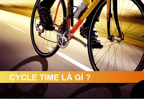 Cycle Time Là Gì Công Thức Tính Cycle Time Trong Sản Xuất Diễn Đàn Iso