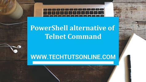 Powershell Alternative Of Telnet Command Youtube
