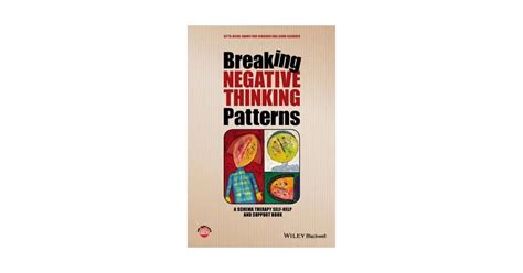 Breaking Negative Thinking Patterns A Schema Therapy Self Help And
