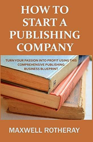 Ace Info About How To Start Publishing House Motorstep