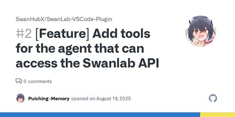 Feature Add Tools For The Agent That Can Access The Swanlab Api · Issue 2 · Swanhubxswanlab