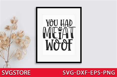 You Had Me At Woof By Teewinkle Thehungryjpeg