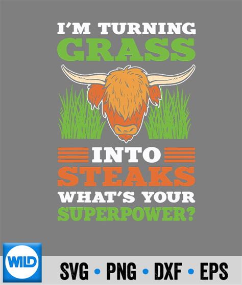 Farmer Svg Im Turning Grass Into Steaks Whats Your Superpower Farmer