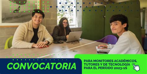 Abierta La Convocatoria Para Monitores Académicos Tutores Y De