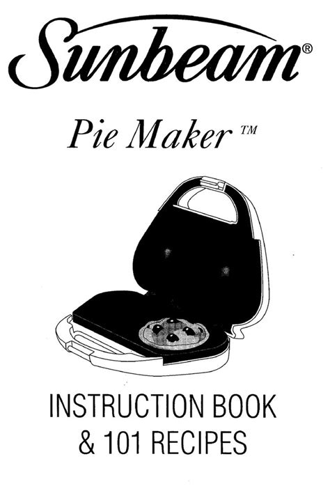 Sunbeam Pie Maker Instruction Book