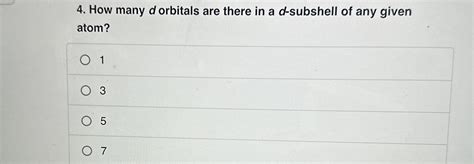 Solved How Many D ﻿orbitals Are There In A D Subshell Of Any
