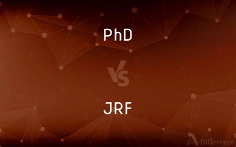 PhD Vs JRF Whats The Difference