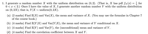 solved 1 i generate a random number x with the uniform