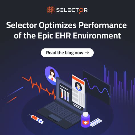 Selector Optimizes Performance Of The Epic Emr Environment Selector