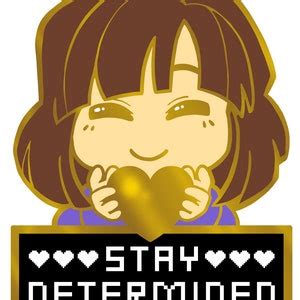 Frisk Undertale Hard Enamel Pins Stay Determined Etsy