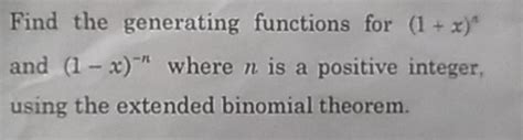 Solved By An EXPERT Find The Generating Functions For 1 X N And 1 X