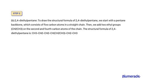 Solved Draw The Chemical Structural Formula Of A 3 4 Dimethylhexane B 2 4 Diethylpentane