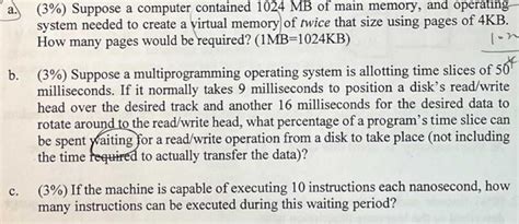 Solved A 3 Suppose A Computer Contained 1024mb Of Main