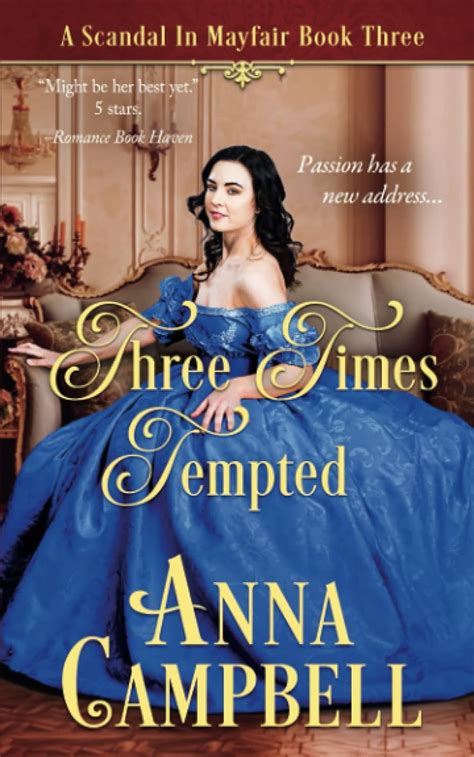 Three Times Tempted A Scandal In Mayfair Book 3 Campbell Anna