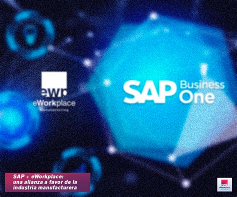 Sap Eworkplace Una Alianza A Favor De La Industria De Manufactura