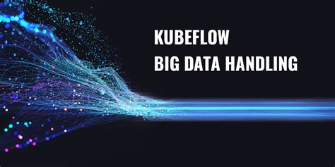 Kubeflow Big Data Handling