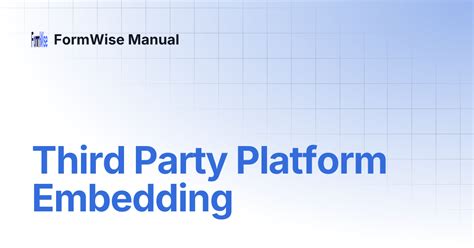 Third Party Platform Embedding Formwise Manual