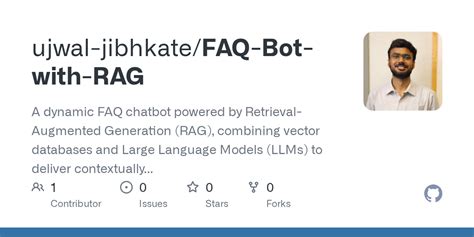 Github Ujwal Jibhkatefaq Bot With Rag A Dynamic Faq Chatbot Powered By Retrieval Augmented