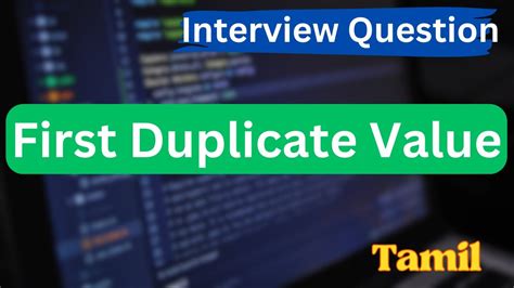 First Duplicate Value Interview Question Data Structure And Algorithms Learn In Tamil Lit